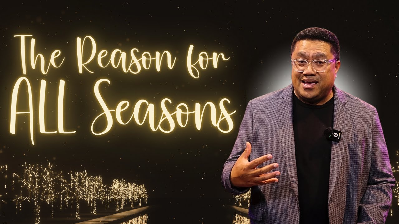 Tis The Season: The Reason for ALL Seasons - YouTube