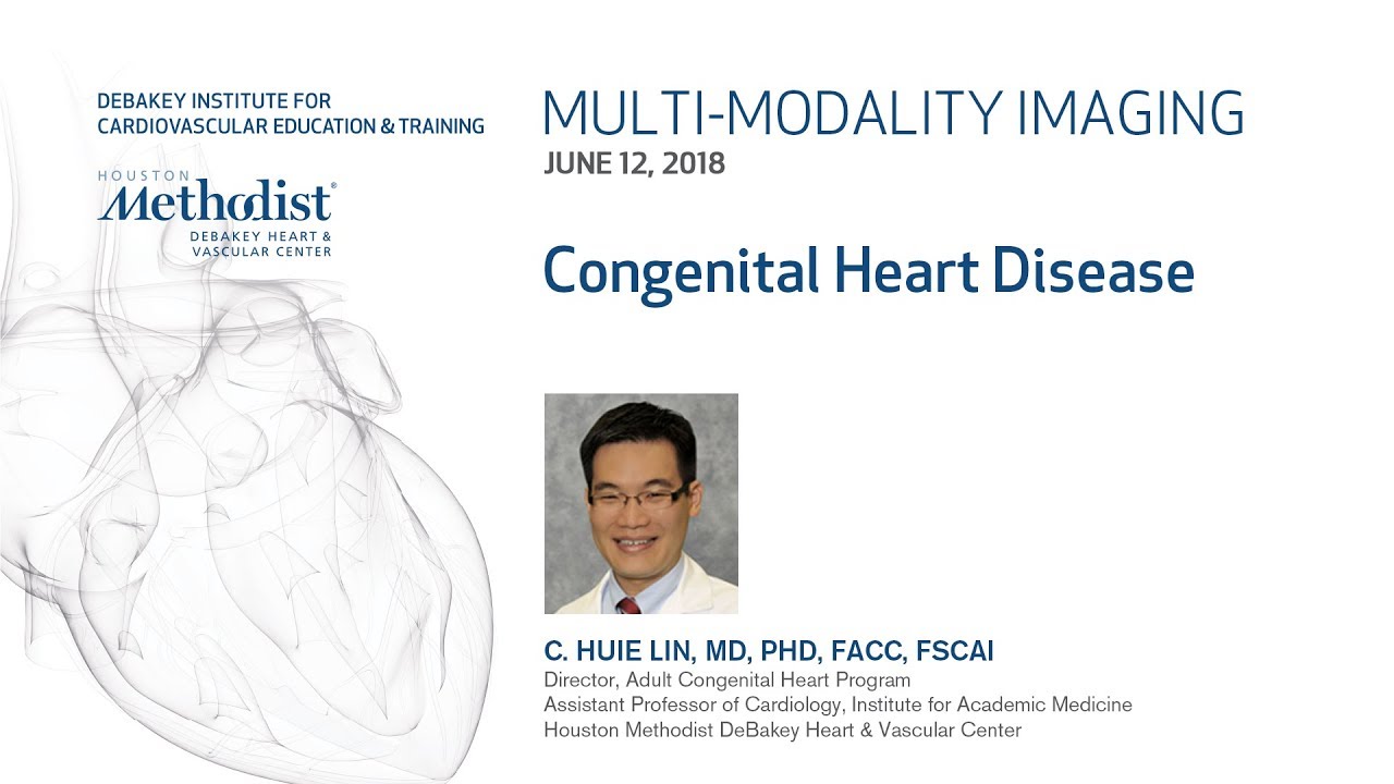 Congenital Heart Disease (C. HUIE LIN, MD) June 12, 2018 - LIVESTREAM ...
