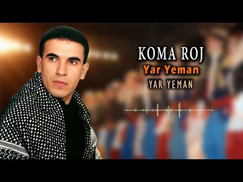 Koma Roj - Yar Yeman