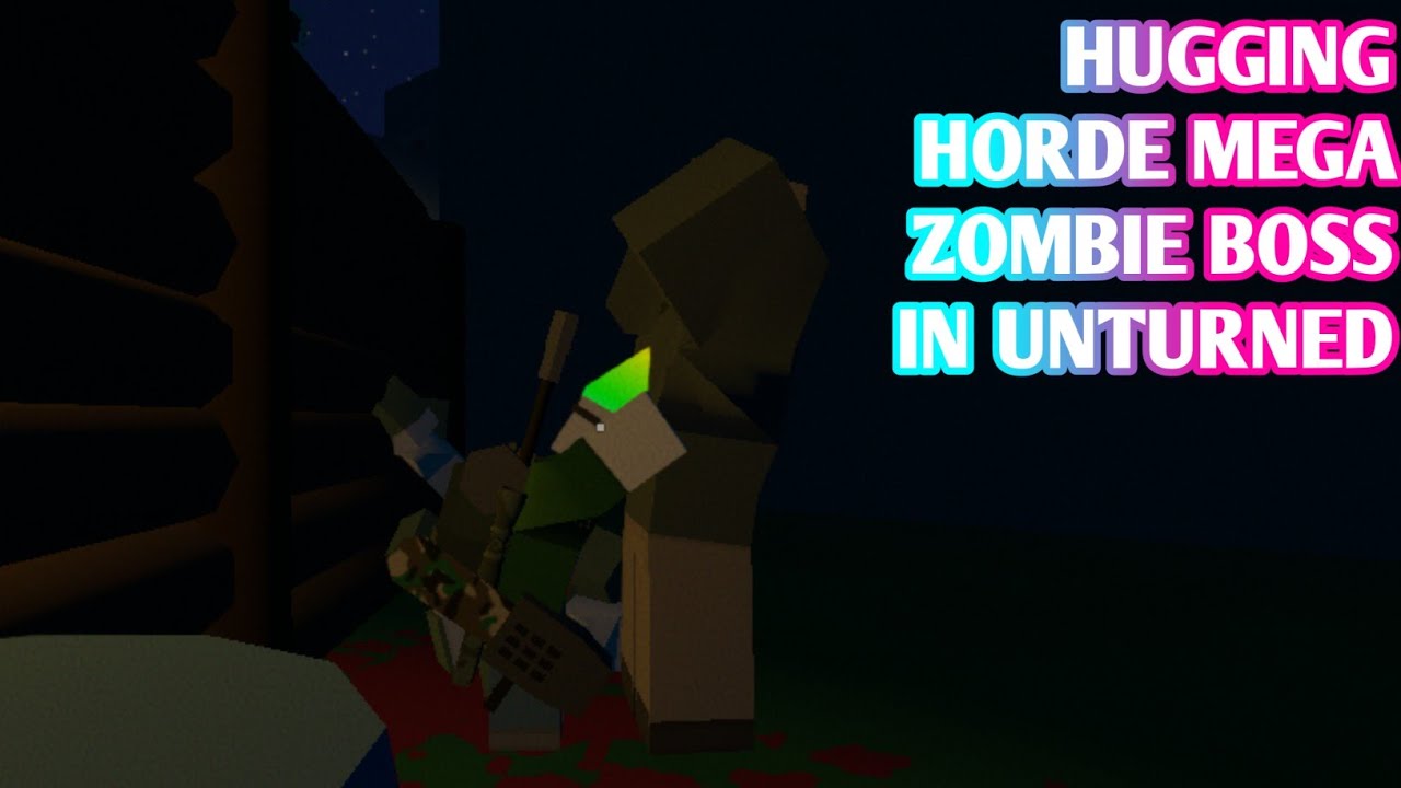 Hugging Horde Mega Zombie Boss In Unturned - YouTube