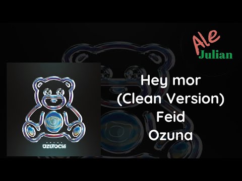 Hey mor (Clean Version)