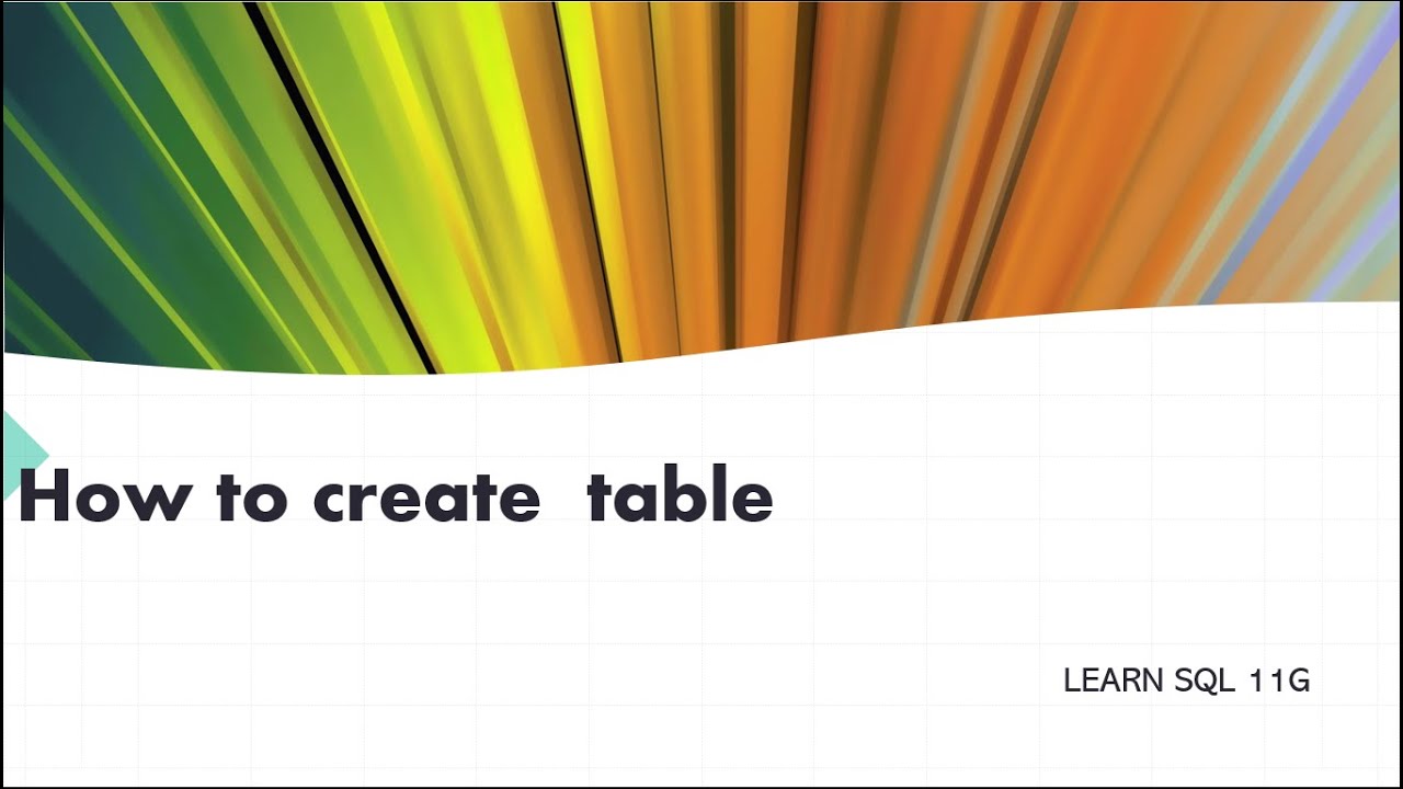 How To Create Table Using Oracle Sql 11g - Youtube