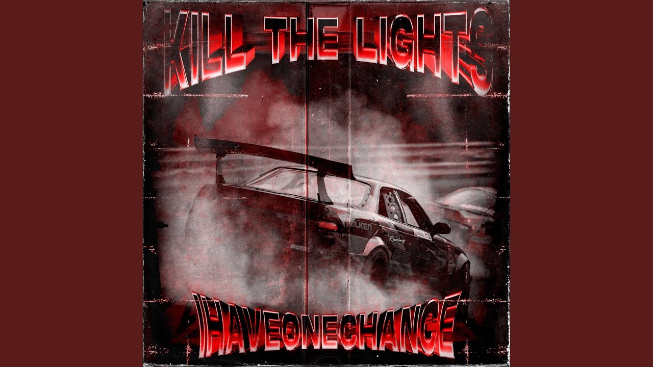 KILL THE LIGHTS - YouTube