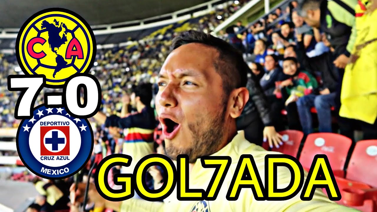 GOLEADA HISTÓRICA | AMÉRICA VS CRUZ AZUL 7-0 - YouTube