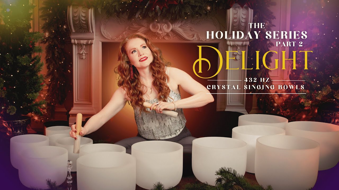 THE HOLIDAY SERIES II🎄"Delight" Crystal Singing Bowls 432 Hertz to ...