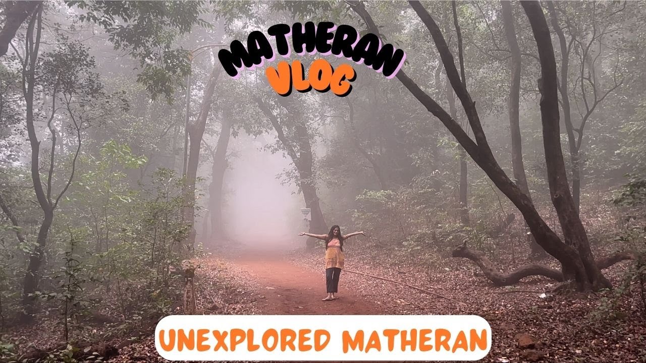 Matheran In Monsoon | Weekend Trip On Budget | Matheran Hill Station ...