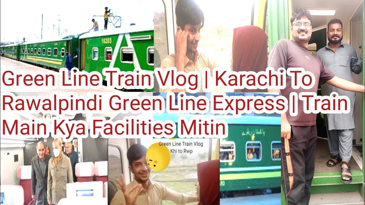Green Line Train Vlog | Karachi To Rawalpindi Green Line Express ...