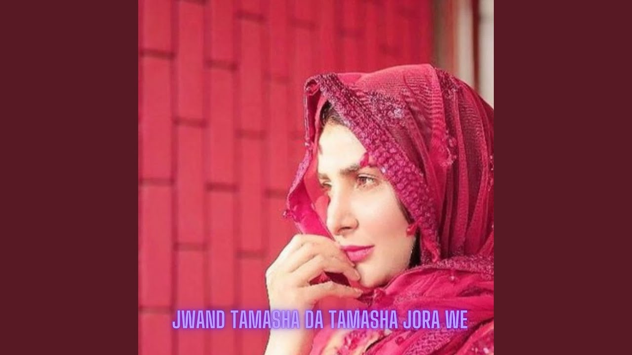 Jwand Tamasha Da Tamasha Jora We - YouTube