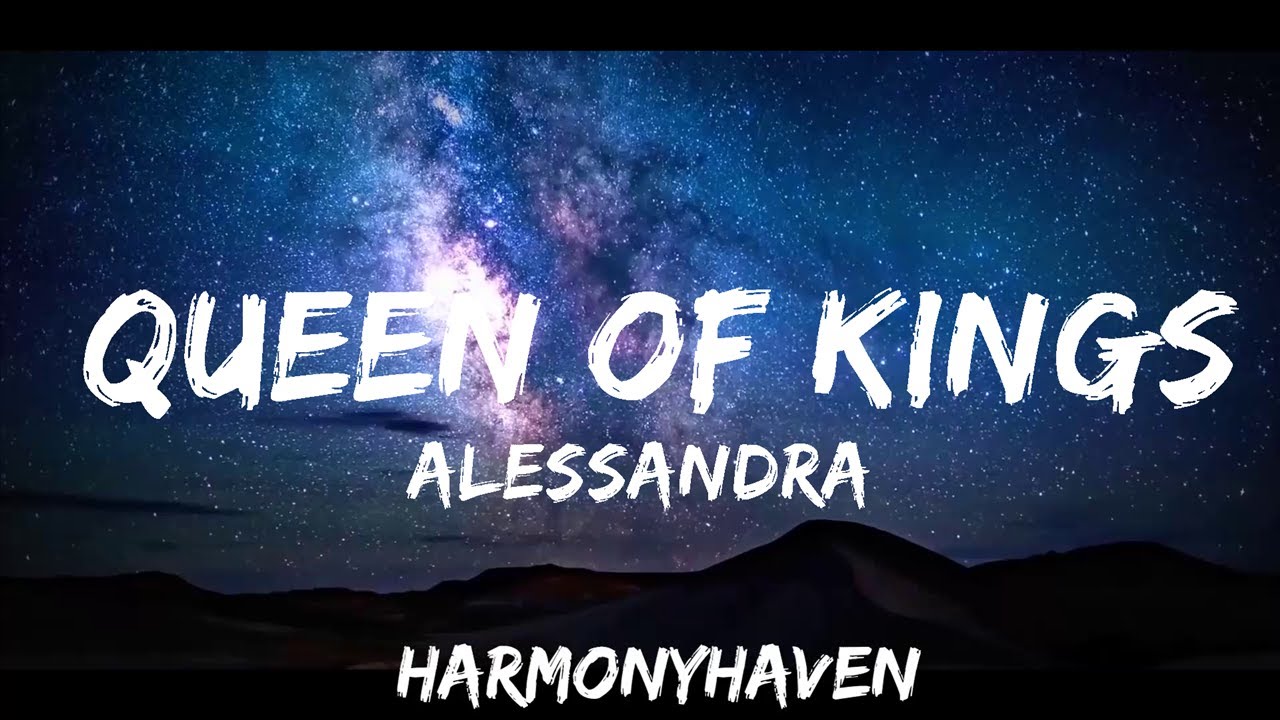 Alessandra - Queen Of Kings (Lyrics) | 30mins with Chilling music - YouTube