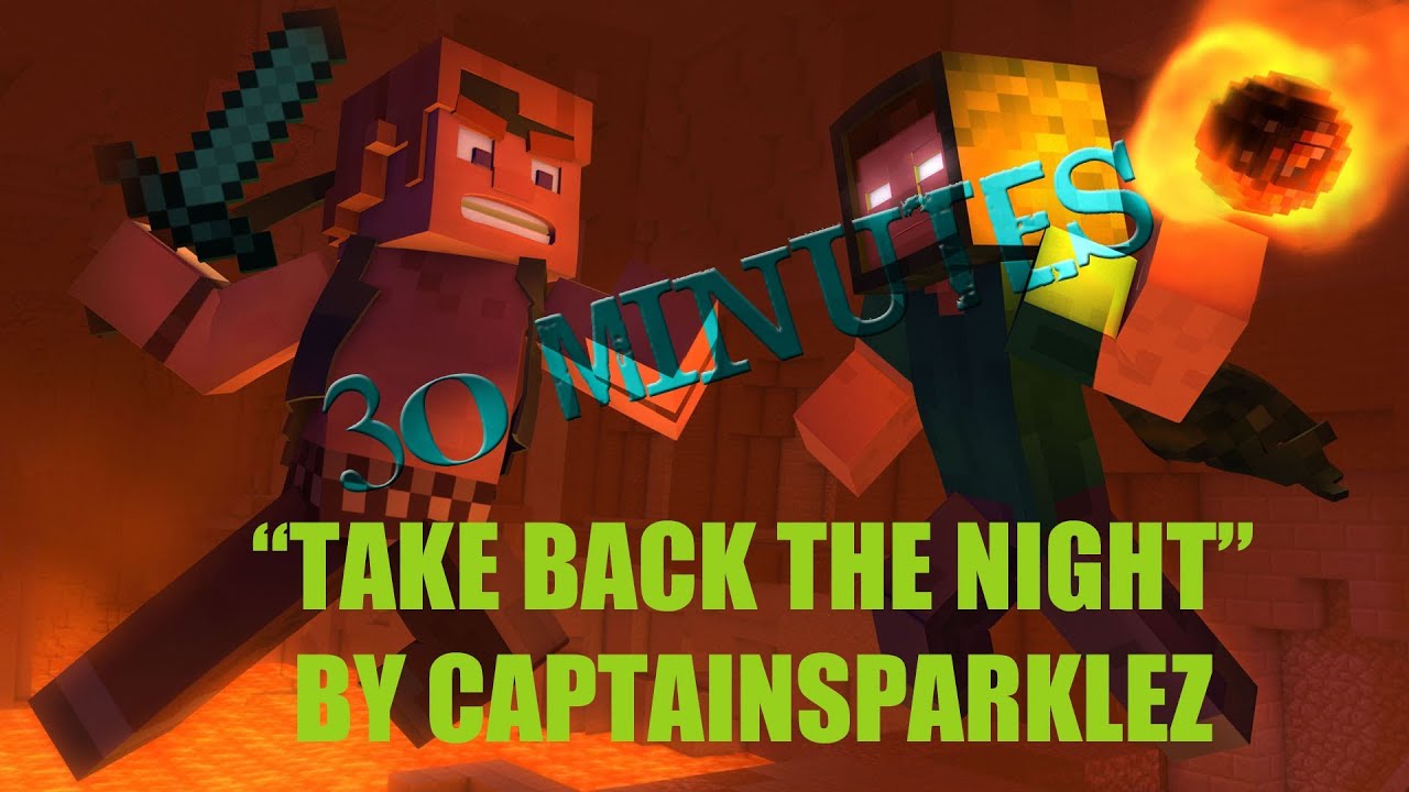 HALF HOUR "Take Back The Night" An original MineCraft Song (Half Hour ...