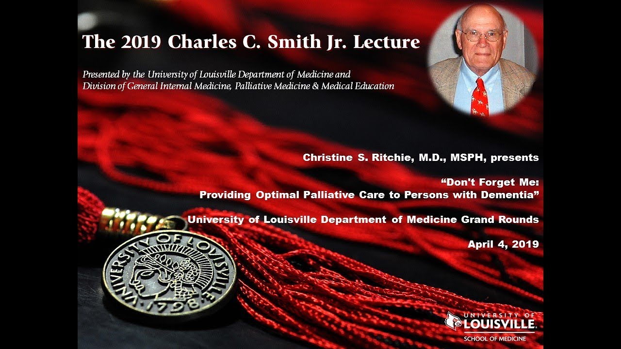 UofL Dept. of Medicine Grand Rounds: Dr. Christine Ritchie (Charles C ...
