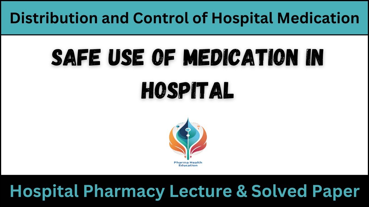 Safe use of Medication in Hospital | Types of Medication Errors | 2024 ...