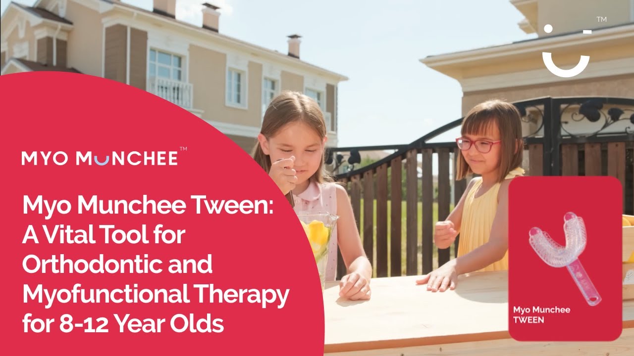 Myo Munchee Tween: A Vital Tool for Orthodontic and Myofunctional ...