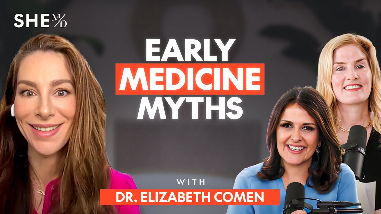 Dr. Elizabeth Comen Talks the Truth & Lies of Early Medicine | SHE MD ...