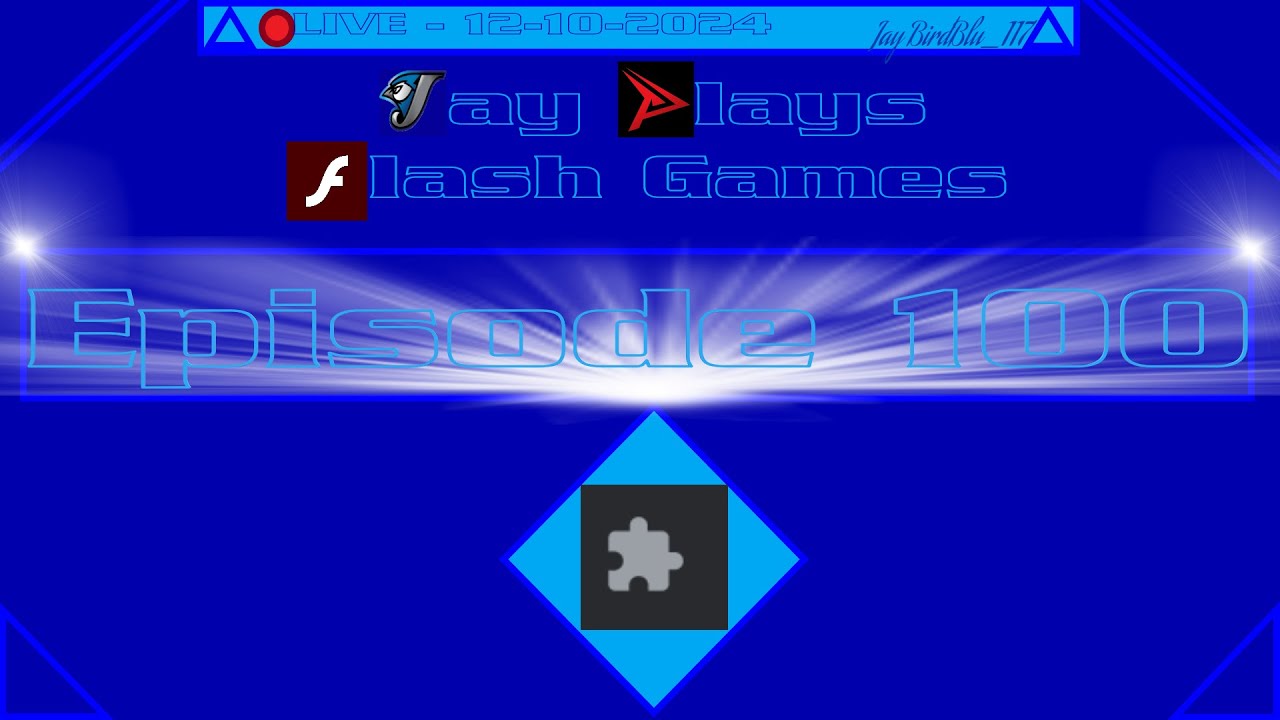 🔴LIVE | Jay Plays Flash Games | ☆Episode 100☆ - YouTube