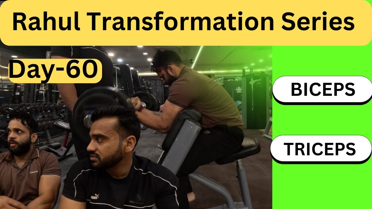 Rahul Transformation Day-60: Biceps And Triceps Workout 🏋️‍♀️ - YouTube