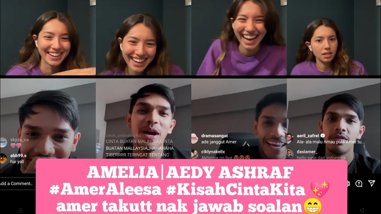 AMELIA💖AEDY ASHRAF |amer berpeluh2 time scene dgn aleesa😅|aeril zafrel join live chat😉 - YouTube