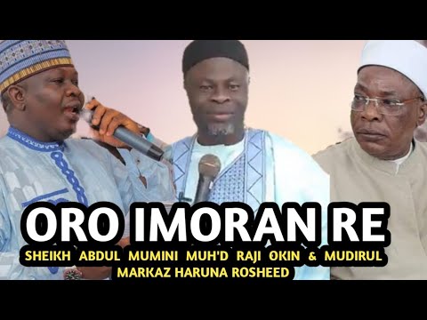 Oro Imoran Re | SHEIKH ABDUL MUMINI MUH'D RAJI OKIN & MUDIRUL MARKAZ ...