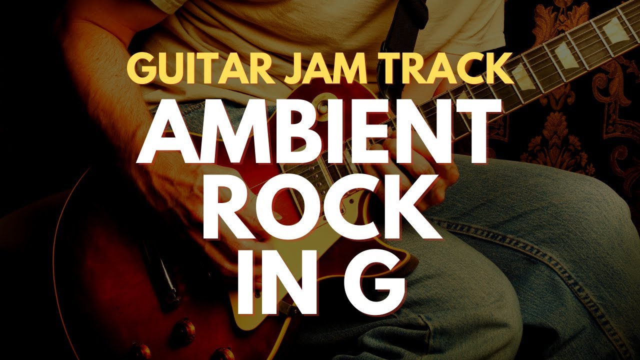 Ambient Rock Jam Track in G // Guitar Backing Track - YouTube