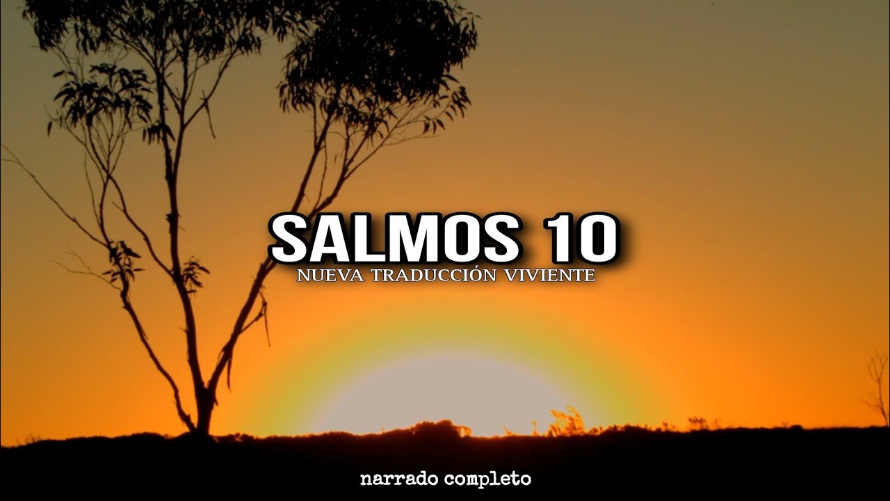 SALMOS 10 (narrado completo)NTV @reflexconvicentearcilalope5407 #biblia ...