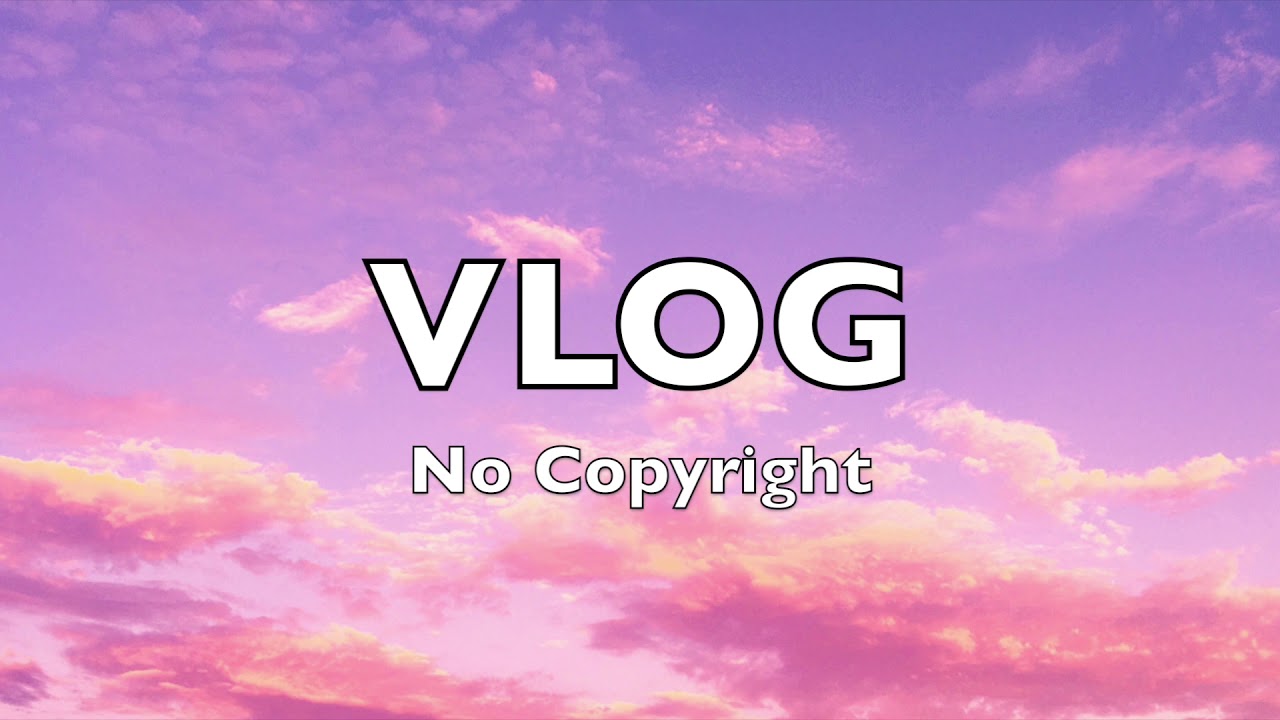 LIFE OF RILEY (VLOG SONGS NO COPYRIGHT) FREE BACKGROUND MUSIC - YouTube