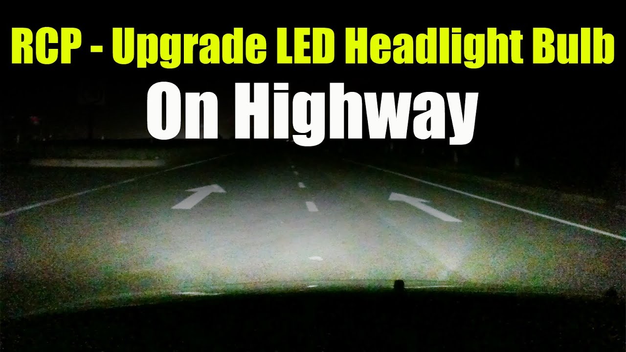 RCP - Upgrade LED Headlight Bulb Waterproof Cree LED on highway - YouTube