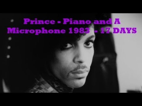 '17 DAYS' Review from Prince's Piano & A Microphone 1983 - YouTube