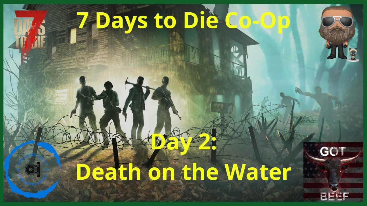 7 Days to Die [PS5] Co-op Day 2: Death on the Water - YouTube