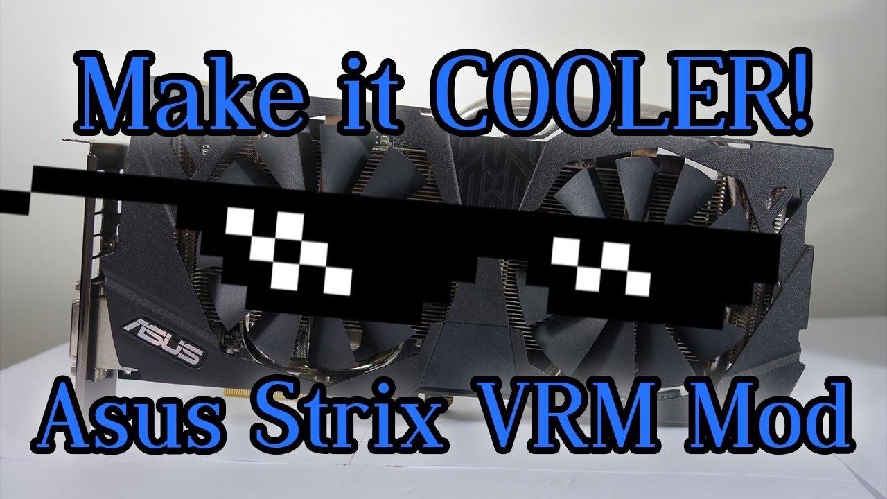 Asus GTX 970 Strix VRM Mod - Lower VRM Temps and Extended Life - YouTube