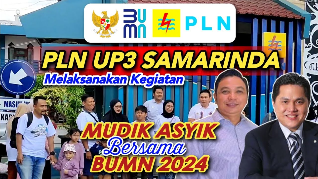 Luar biasa PLN UP3 Samarinda bersama BUMN || Mudik Gratis - YouTube