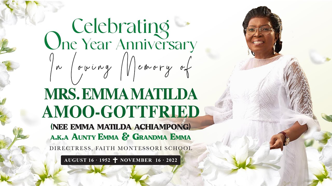 CELEBRATING ONE YEAR ANNIVERSARY IN LOVING MEMORY OF MRS. EMMA MATILDA ...