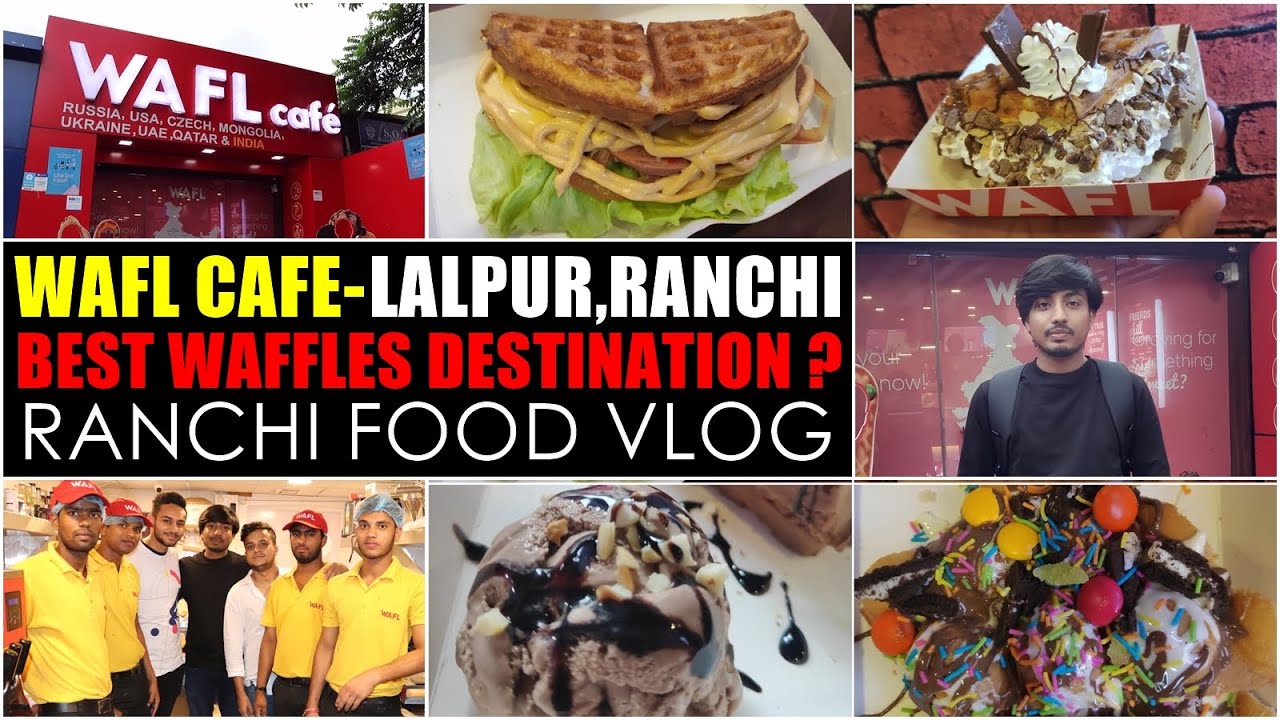 WAFL Cafe in Lalpur,Ranchi | Best Waffles at WAFL Cafe in Ranchi ...