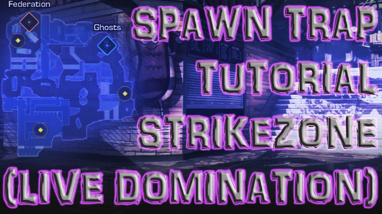 Cod Ghost: Spawn Trap Tutorial on Strikezone (Live Domination) - YouTube
