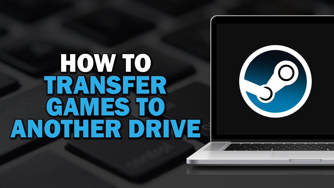 How to Transfer Steam Games to Another Drive (Easiest Way) - YouTube