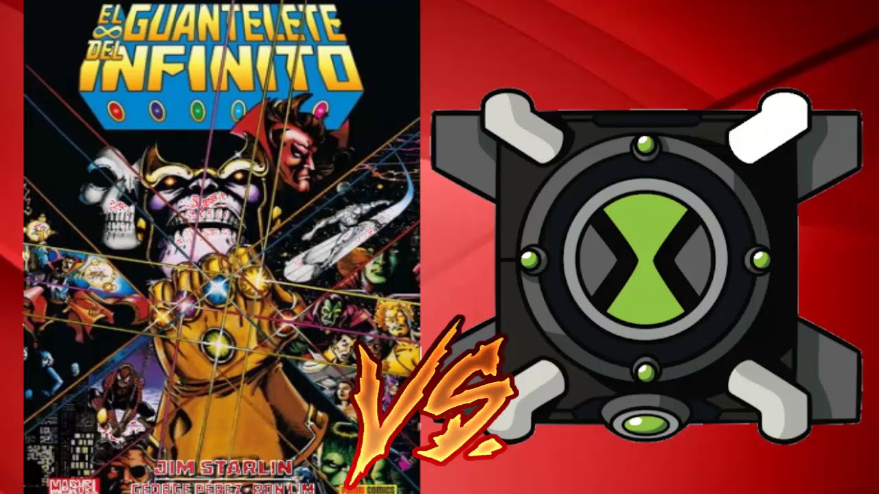GUANTE DEL INFINITO vs OMNITRIX- ¿Quien es mejor? - YouTube