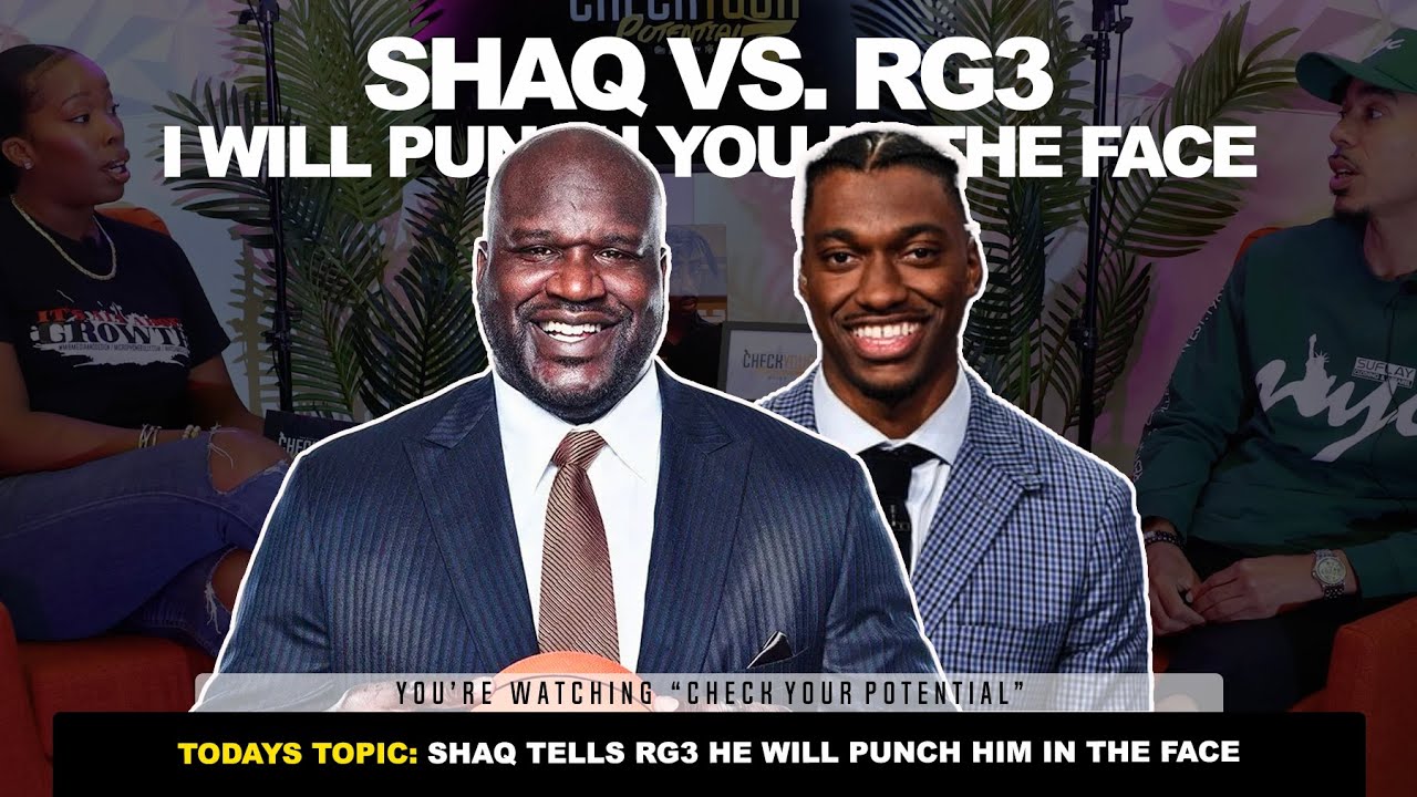Shaq Has A Message For RG3 | Check Your Potential Podcast - YouTube