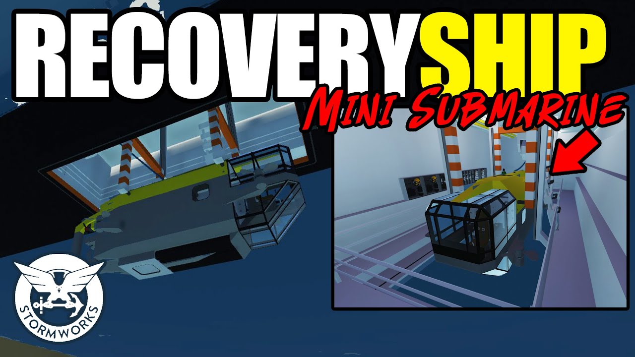 Submarine Bay for the Recovery Ship! STORMWORKS - YouTube