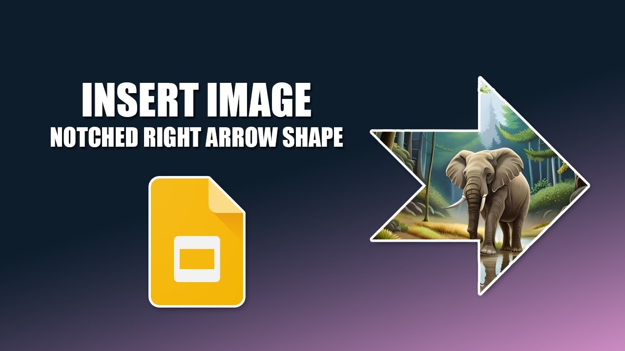 How to insert image into notched right arrow shape in google slides ...