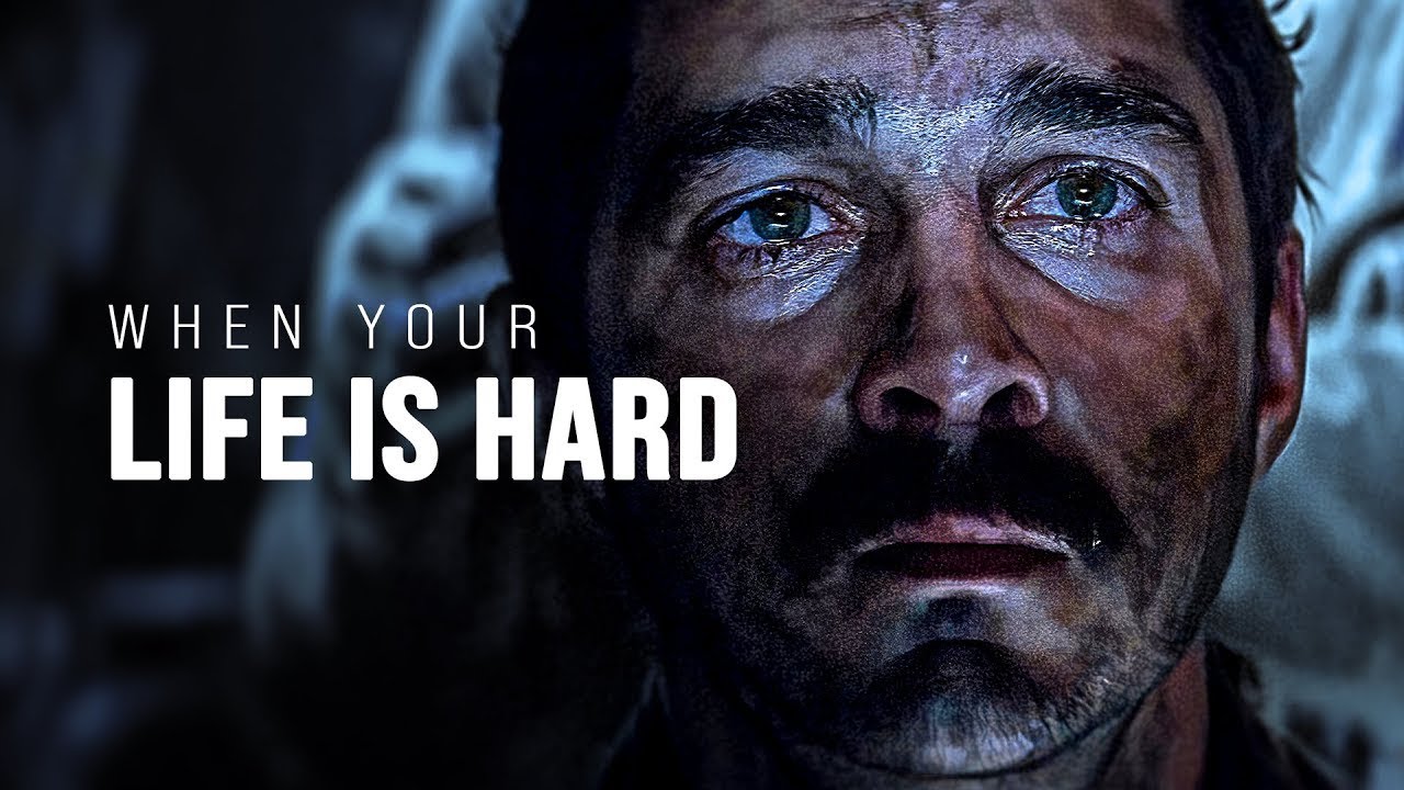 When your Life is Hard Motivational Video | When Life Hit you Hard ...