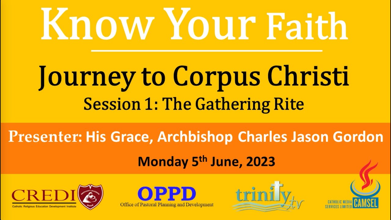 Know Your Faith: Journey to Corpus Christi - The Gathering Rite - YouTube