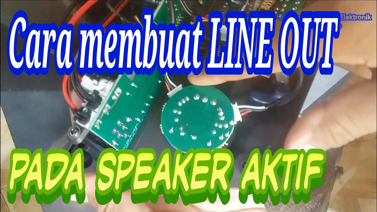 Cara membuat Line Out pada spaeker aktif - YouTube