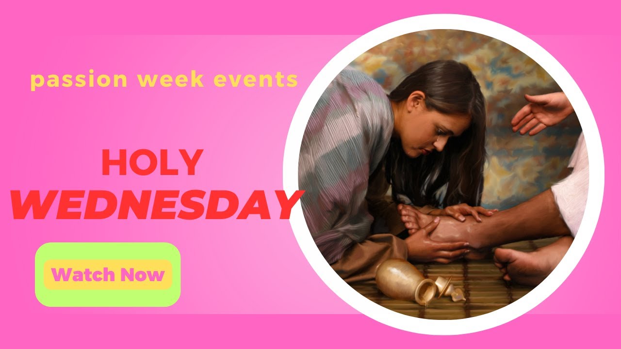 Holy Wednesday Reflections: Devotion and Betrayal - YouTube