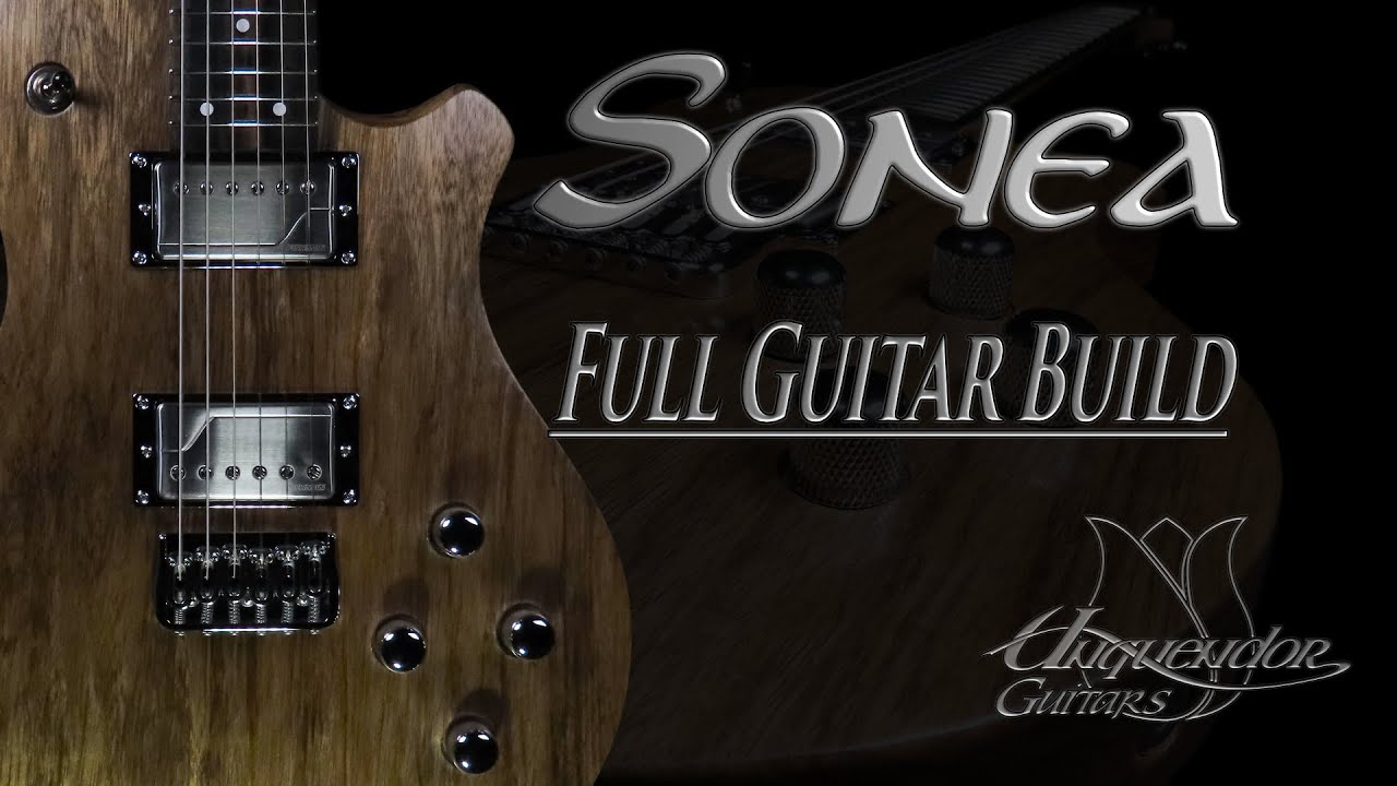 Full Guitar Build - Sonea , my take on a Single Cut Guitar Model. - YouTube