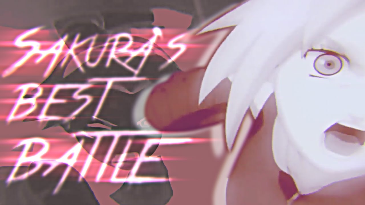 Sakura's best battle ｻｸﾗ AMV - YouTube