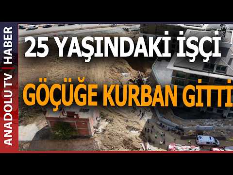 GÖÇÜK CAN ALDI: 25 YAŞINDAKİ İŞÇİ ÖLDÜ