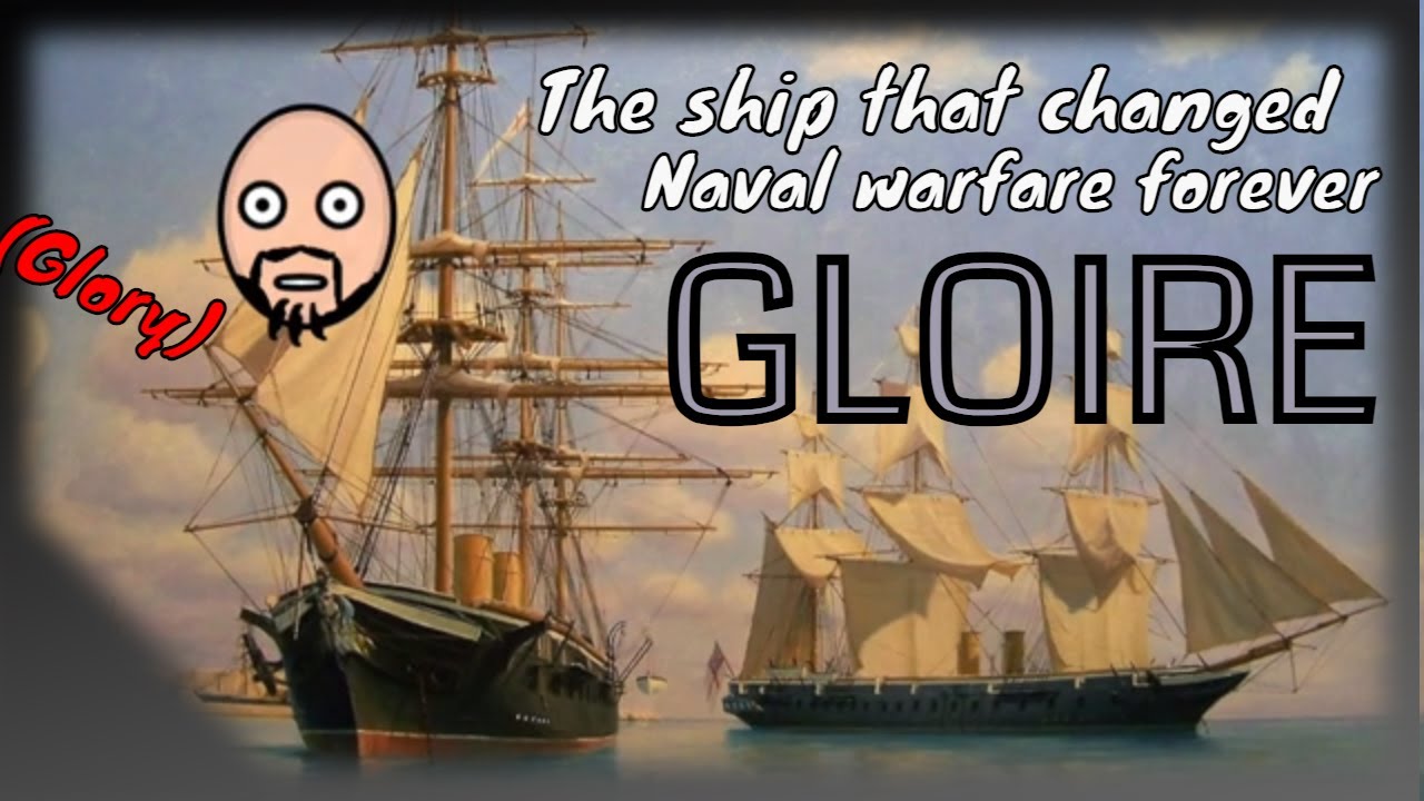 GLOIRE (Glory) - The Worlds First Armoured Ship. - YouTube