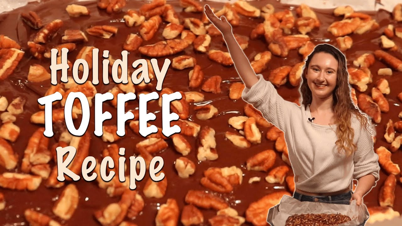 How to Make TOFFEE (Holiday Toffee Recipe) - YouTube
