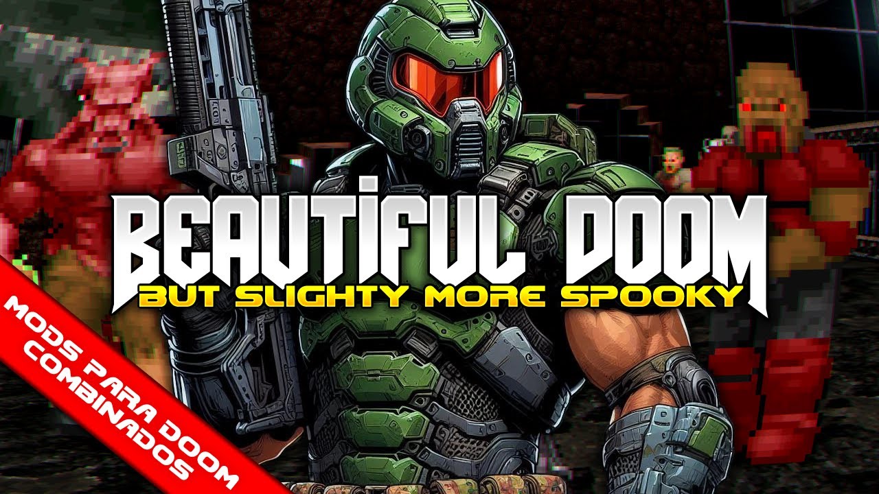 Beautiful but Slightly More Spooky Doom [Mods para Doom Combinados ...