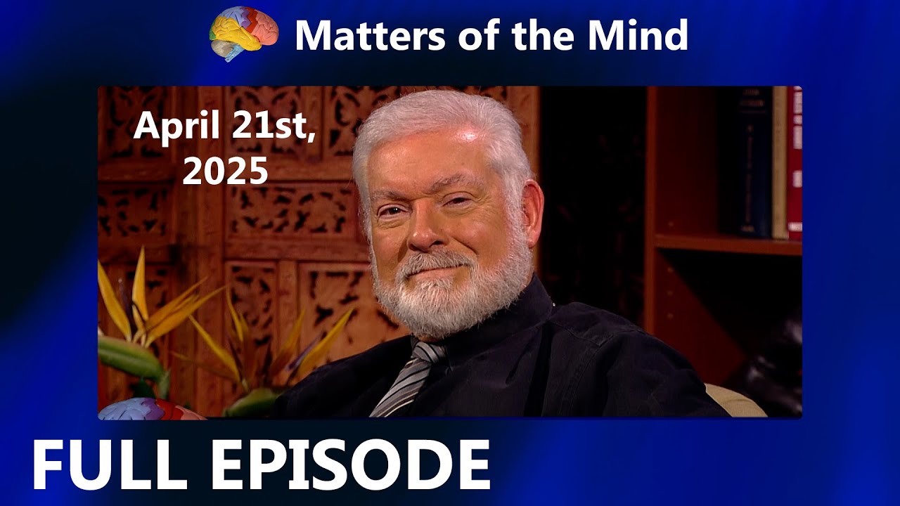 Matters of the Mind FULL EPISODE | PBS Fort Wayne | April 21st, 2025 ...