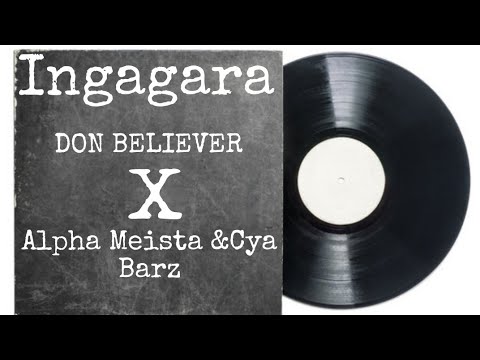 Ingagara by DonBeliever Ft(alpha Meista &Cya barz) unofficial audio ...